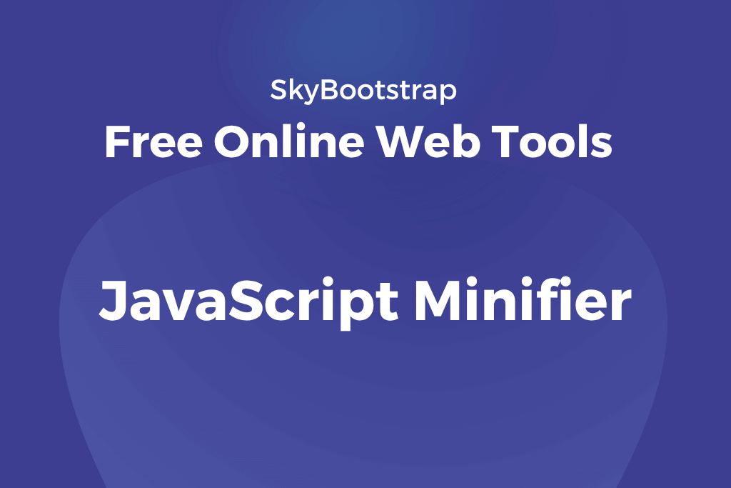 Javascript Minifier Skybootstrap Free Web Tools 6926