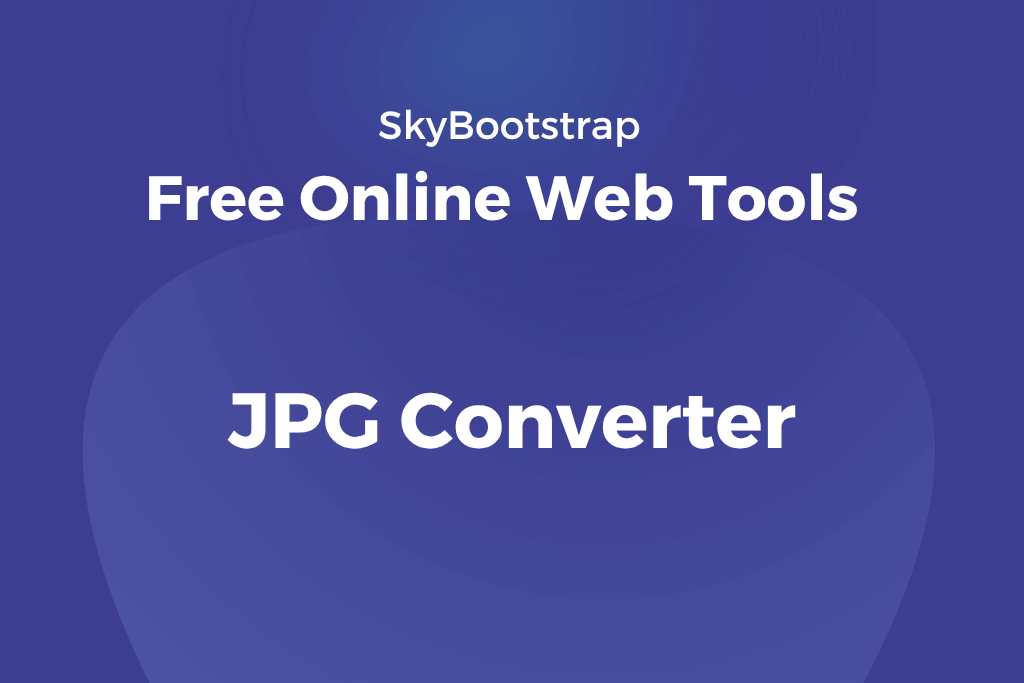 JPG Converter Online | Free Image Converter Tool - SkyBootstrap Free ...