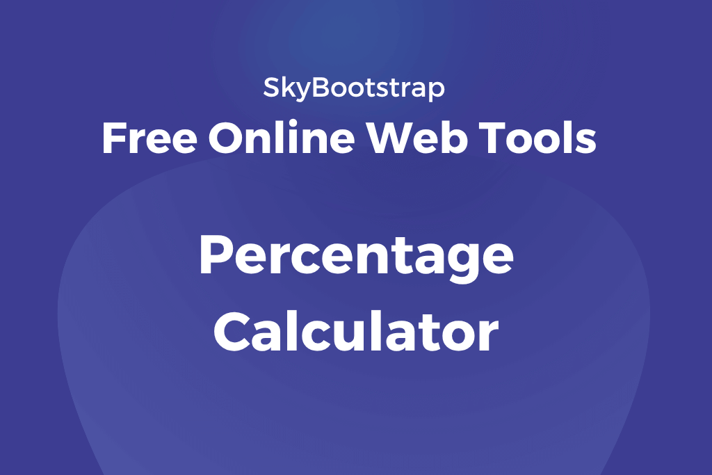 Percentage Calculator - Fast and Easy Online Percent Calculator ...