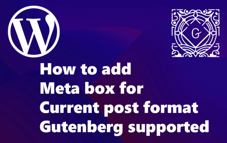 How to Add Meta Box for Current Post Format in Gutenberg (Step-by-Step Guide) - SkyBootstrap