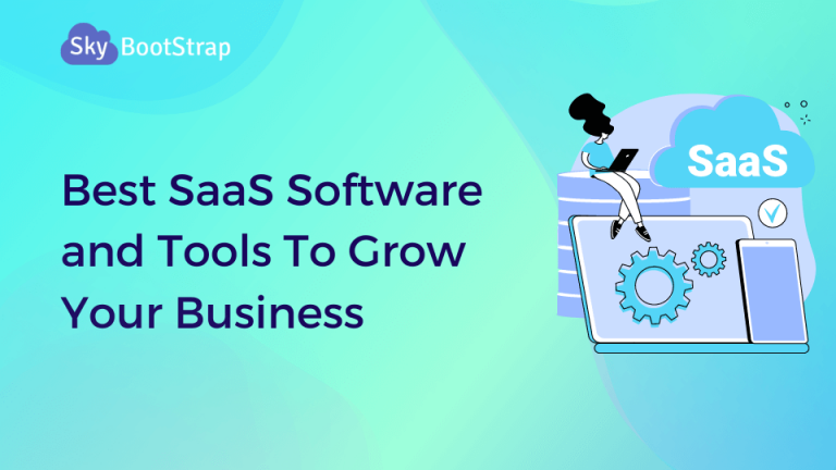 40 Best SaaS Software and Tools To Grow Your Business - SkyBootstrap