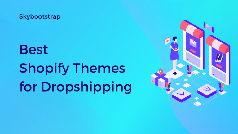 13 Best Shopify Themes for Dropshipping: Free and Premium Choices That ...