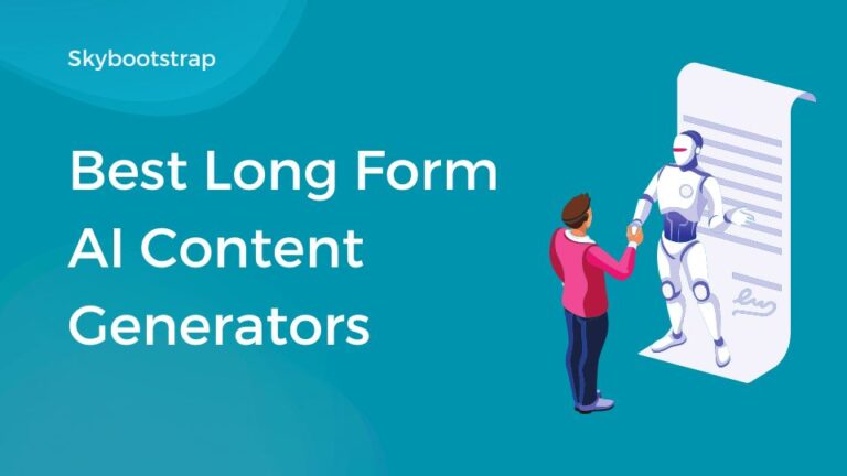 5 Best Long Form AI Content Generator Tools in 2025 - SkyBootstrap