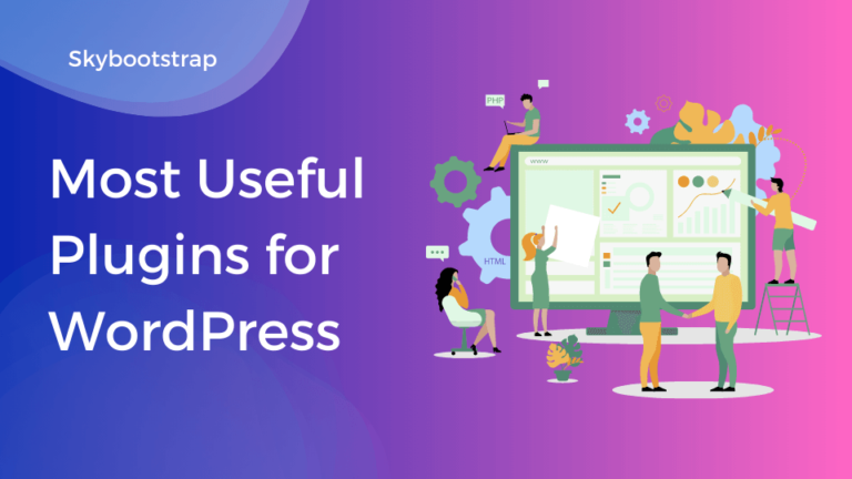 Top 11 Useful Plugins for WordPress Website Owners in 2025 - SkyBootstrap