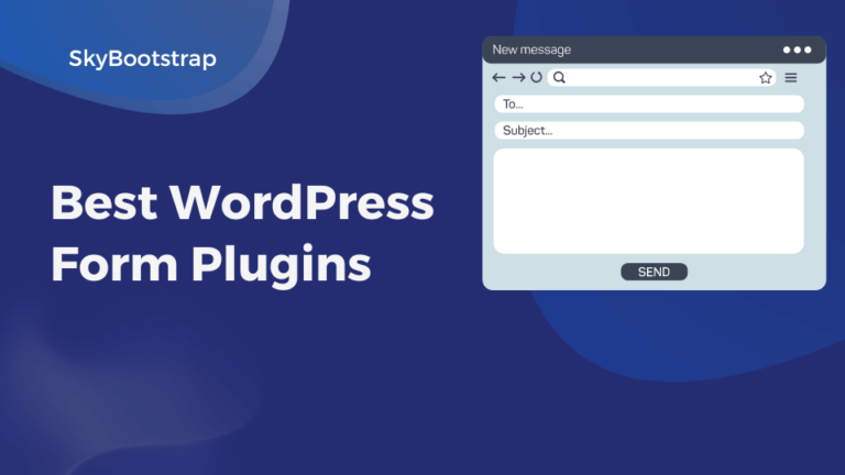 The Top 4 Best WordPress Form Plugins [Drag & Drop] - SkyBootstrap