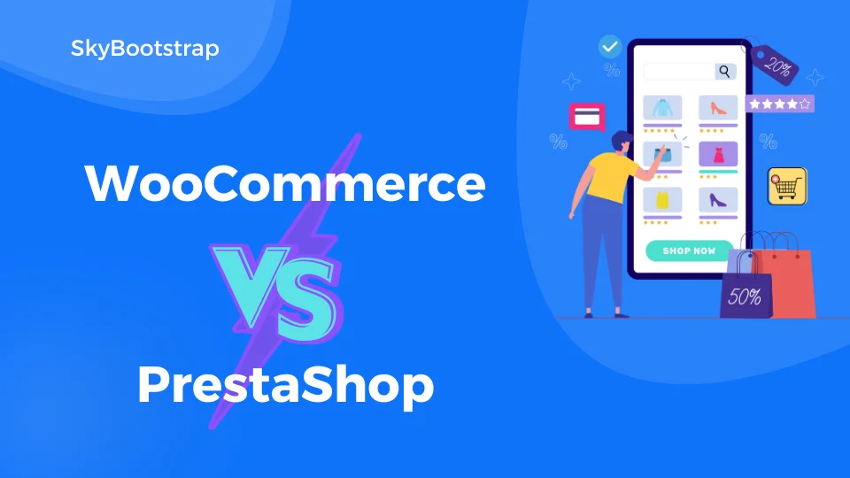 PrestaShop vs WooCommerce in 2025: Ultimate Open-Source Showdown - SkyBootstrap